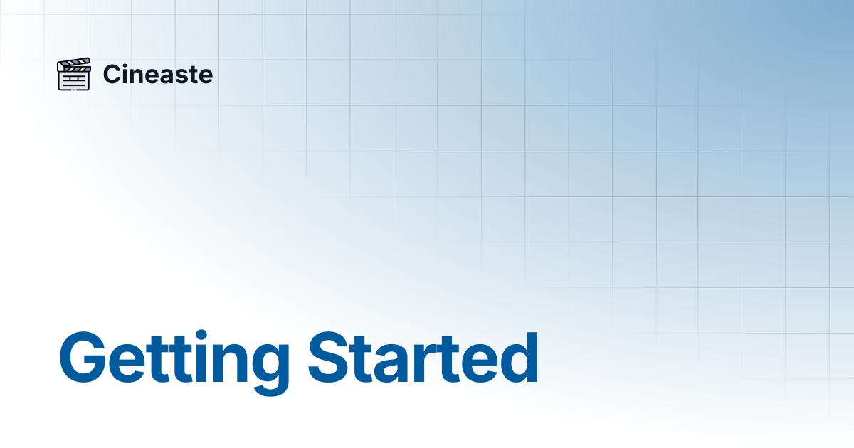 Getting Started | Cineaste